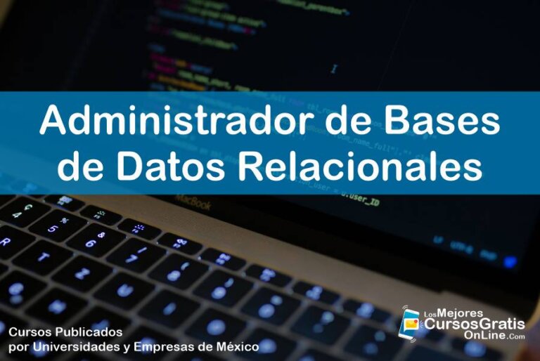 Cursos GRATIS 🥇 Administrador De Bases De Datos Relacionales 👩‍💻